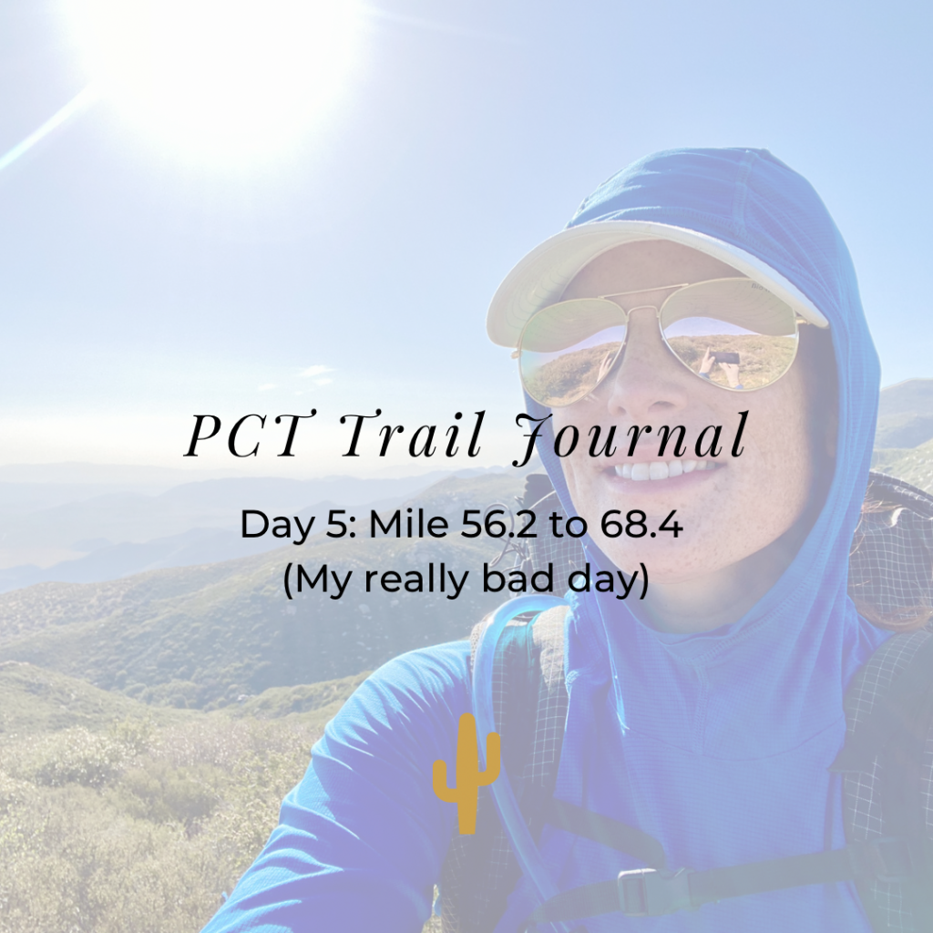 PCT Trail Journal: Day 5 Mile 56.2 to 68.4